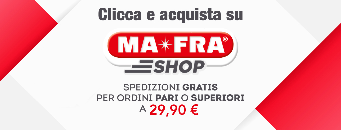 Dove comprare i prodotti MA-FRA - Mafra Channel